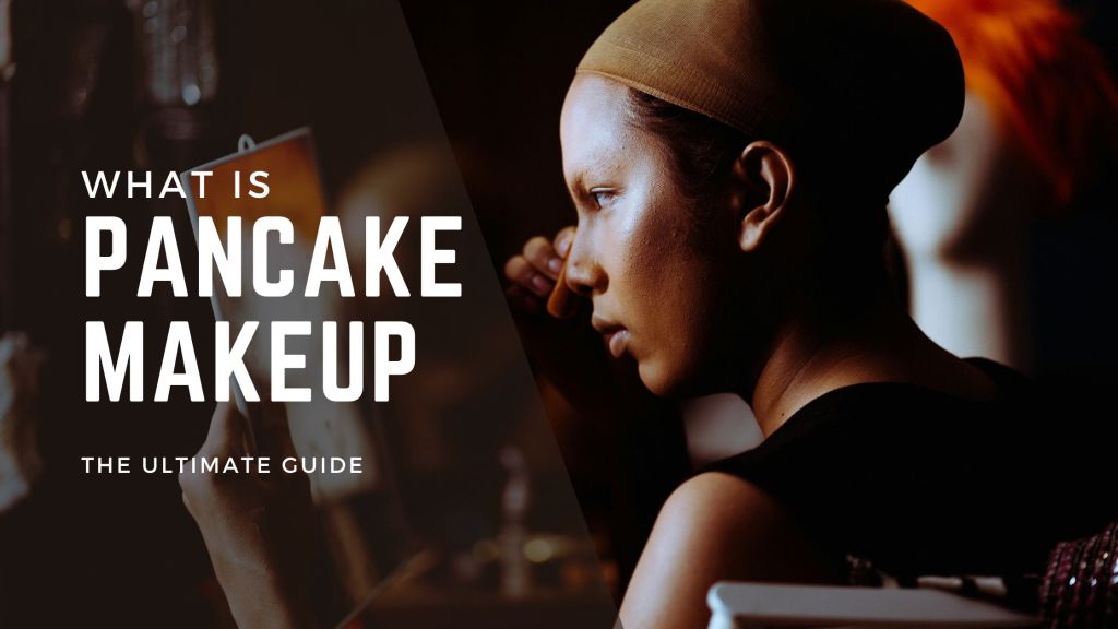 The Ultimate Guide to Pancake Makeup: What It Is, How to Use It, and Its Pros and Cons